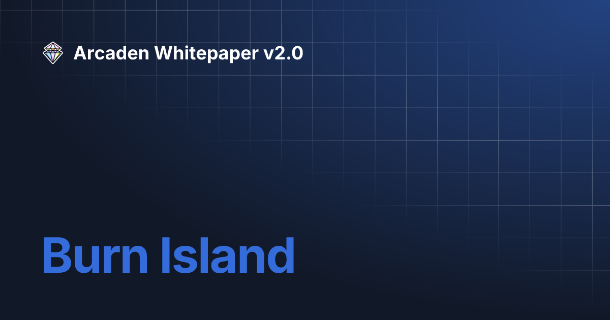 Burn Island | Arcaden Whitepaper v2.0